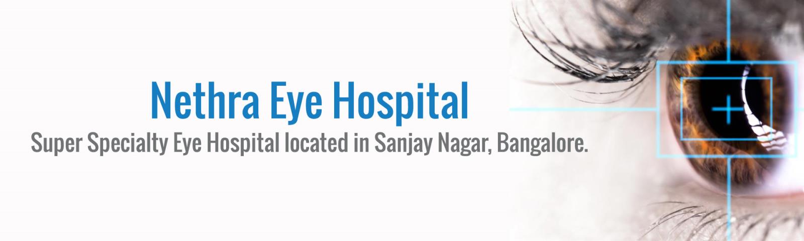 Nethra Eye Hospital is a full facility eye care centre Your Vision is our Mission About Us